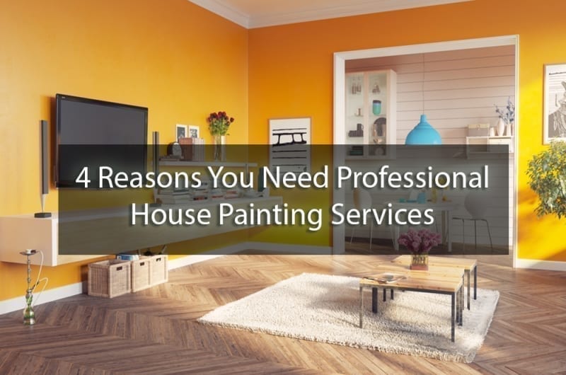 4 Reasons You Need Professional House Painting Services – SurePRO Painting