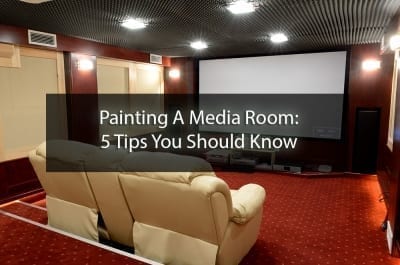 Painting A Media Room: 5 Tips You Should Know – SurePRO Painting